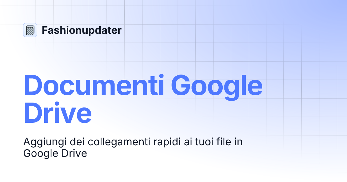 Documenti Google Drive | Fashionupdater